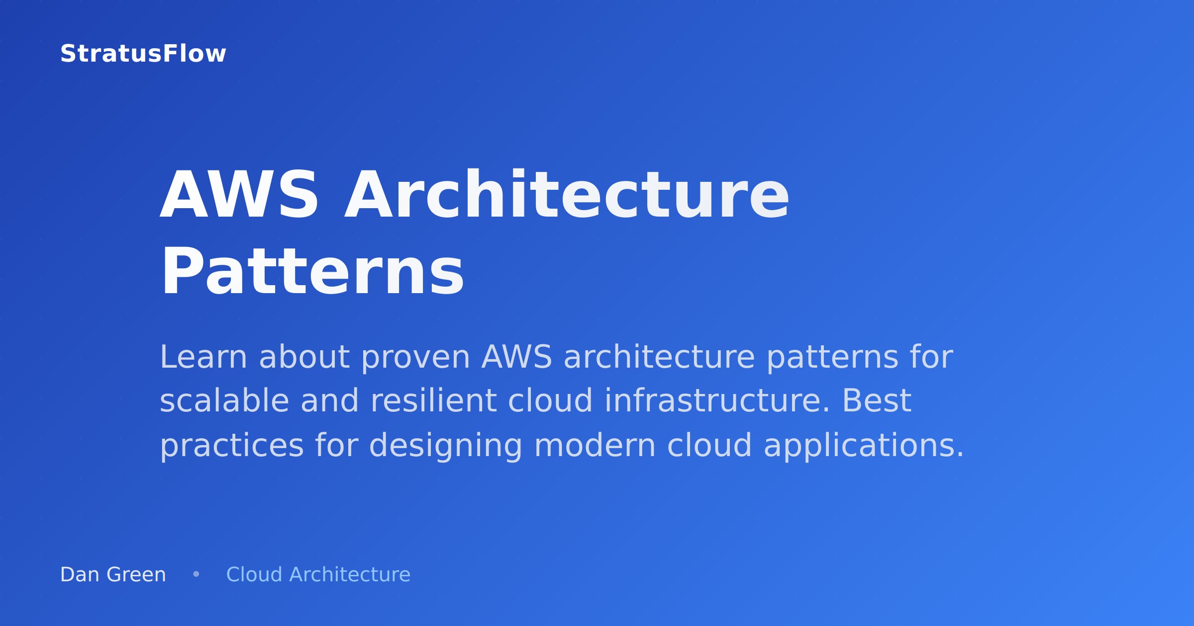 AWS Architecture Patterns - StratusFlow.io