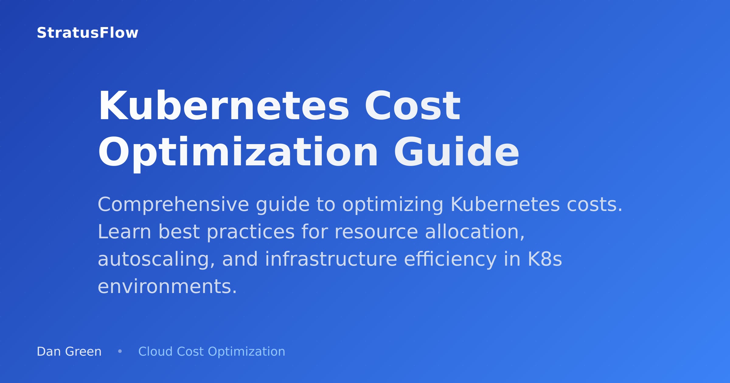 Kubernetes Cost Optimization Guide